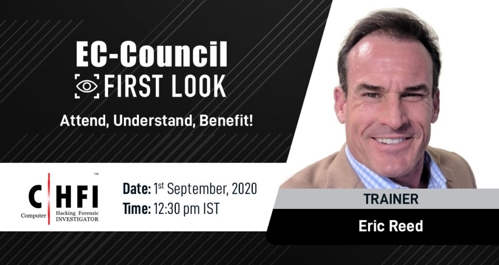 EC-Council First Look – Computer Hacking Forensics Investigator (CHFI ...